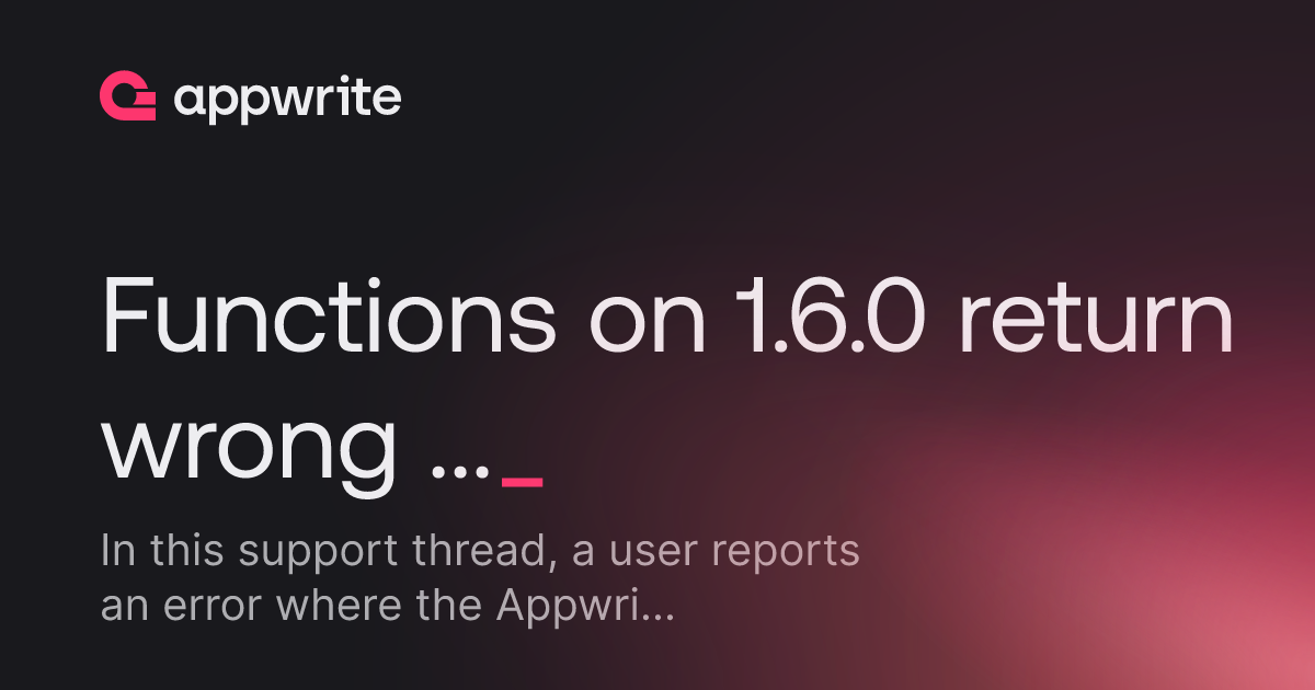 Functions On 160 Return Wrong Datatype From The Appwrite Sdk